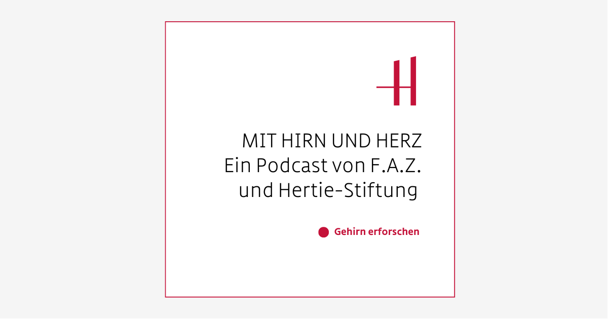 Podcast Mit Hirn und Herz: Gemeinnützige Hertie-Stiftung